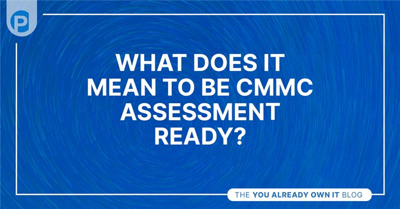 What does it mean to be CMMC Assessment Ready? - Planet Technologies